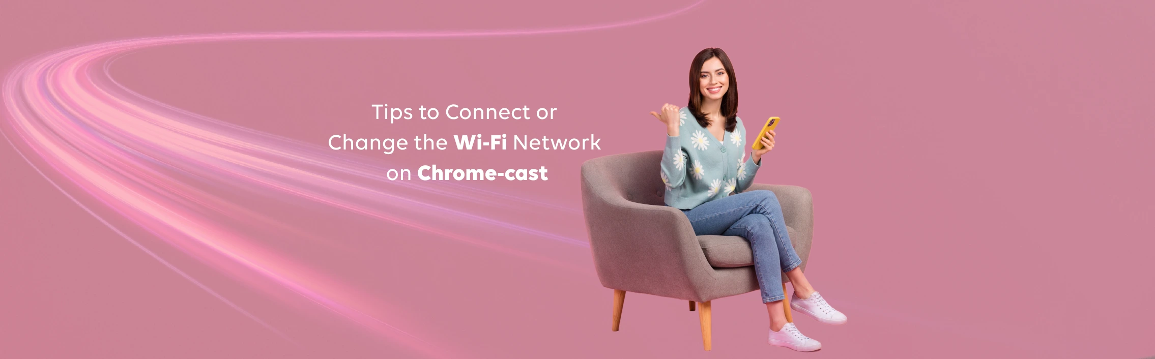Chromecast Change Wi-Fi: Step‑by‑Step Setup Guide